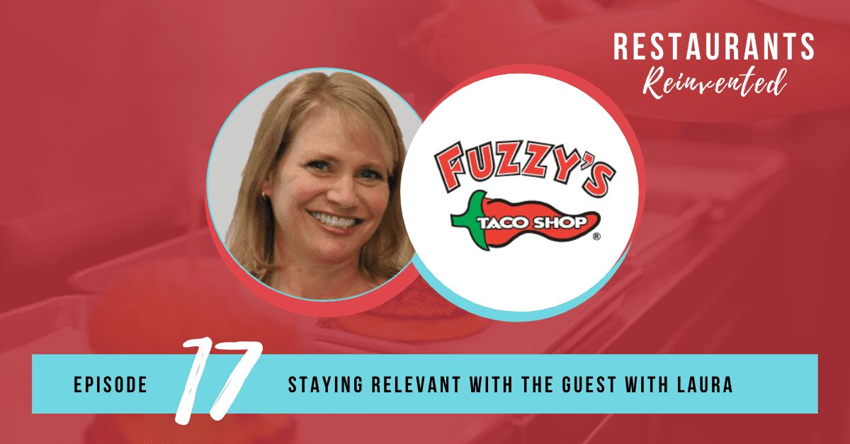 Staying Relevant with The Guest - Laura Purser, Fuzzy’s Taco Shop