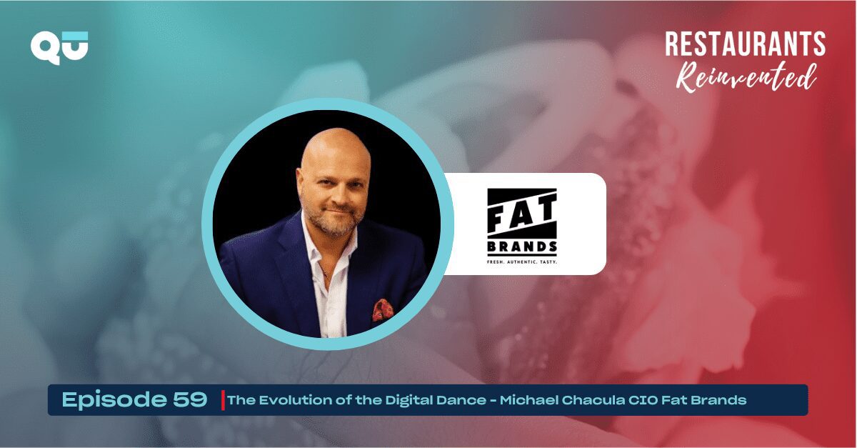 Mastering the Digital Dance - Michael Chachula CIO Fat Brands